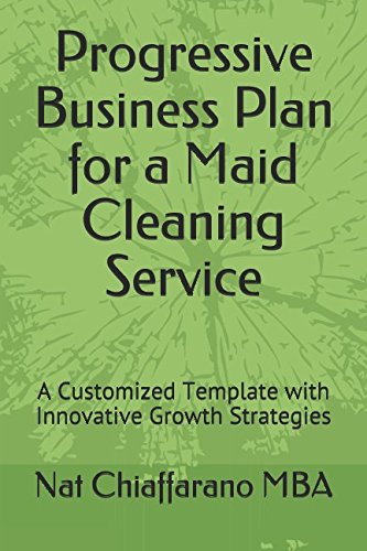 Progressive Business Plan for a Maid Cleaning Service: A Customized ...