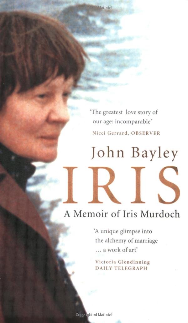 Iris : A Memoir of Iris Murdoch: John Bayley: 9780349112152: Amazon.com ...