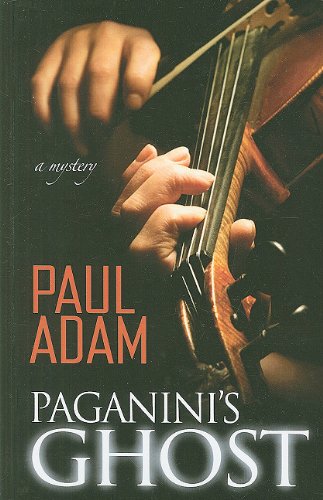 Paganini's Ghost: Adam, Paul: 9781410427267: Amazon.com: Books