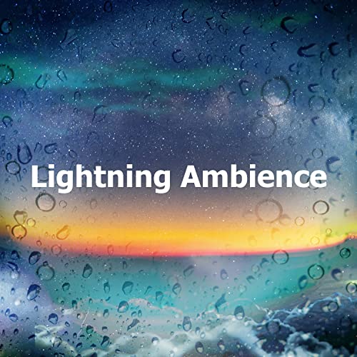 Lightning Ambience von Lightning Free bei Amazon Music - Amazon.de