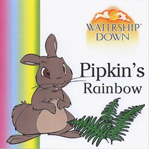 Amazon | Pipkin's Rainbow (Watership Down - Pipkin's Rainbow ...