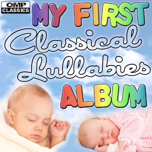 My First Classical Lullabies Album by VARIOUS ARTISTS on Amazon Music ...