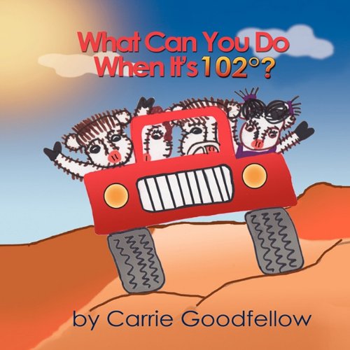 What Can You Do When It's 102?: Carrie E. Goodfellow: 9780981581484 ...