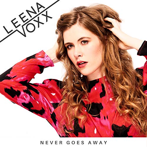 Écouter Never Goes Away par Leena Voxx sur Amazon Music Unlimited