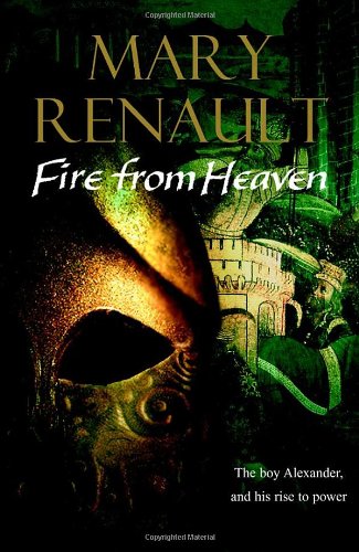 Fire From Heaven: Mary Renault: 9780099463474: Amazon.com: Books