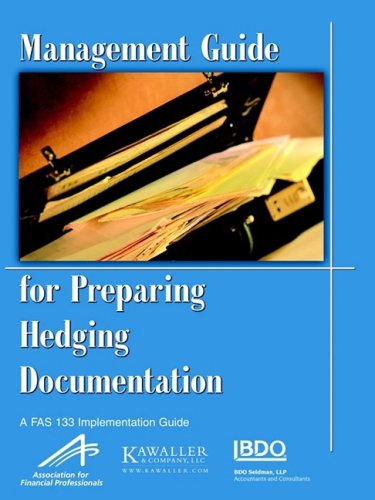 Management Guide for Preparing Hedging Documentation: Kawaller, Ira G ...