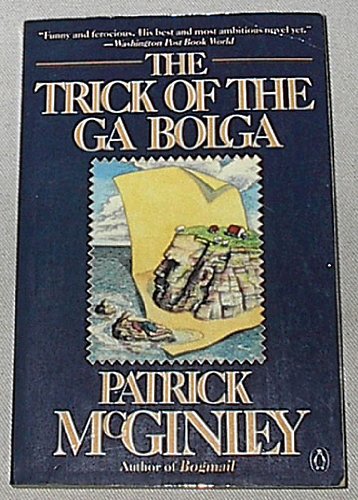 Trick of the Ga Bolga: McGinley, Patrick: 9780140085143: Amazon.com: Books