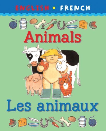 Animals/Les Animaux (Bilingual First Books) : Bruzzone, Catherine ...