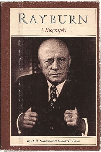 Rayburn: A Biography by D. B. Hardeman (1987-03-06): D.B. Hardeman ...