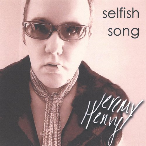Amazon.com: Selfish Song : Jeremy Henry: Digital Music