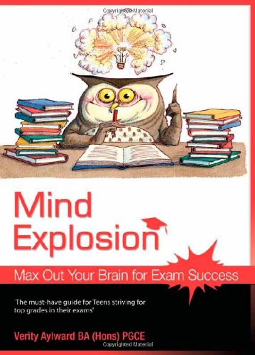 Mind Explosion - Max Out Your Brain For Exam Success: Verity Aylward ...
