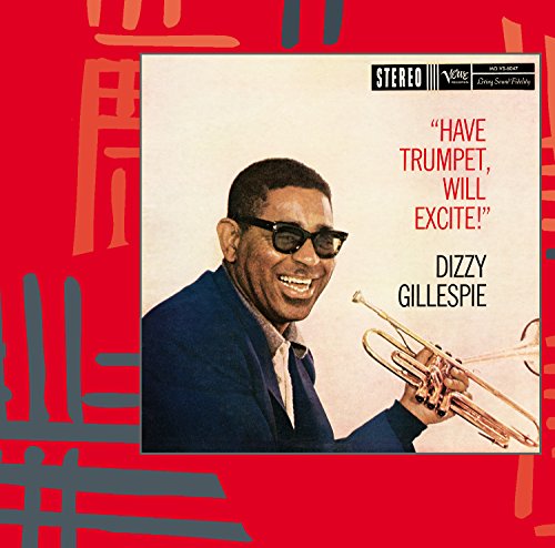 Play Have Trumpet, Will Excite! by Dizzy Gillespie on Amazon Music ...