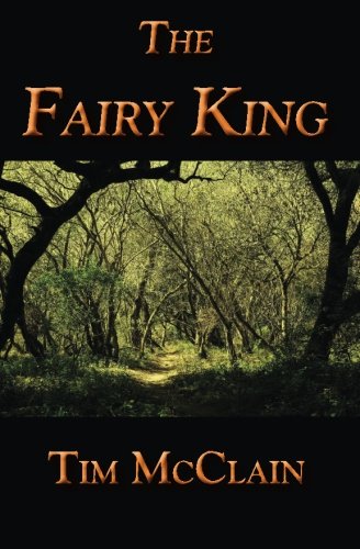 The Fairy King: McClain, Tim: 9781478126539: Amazon.com: Books