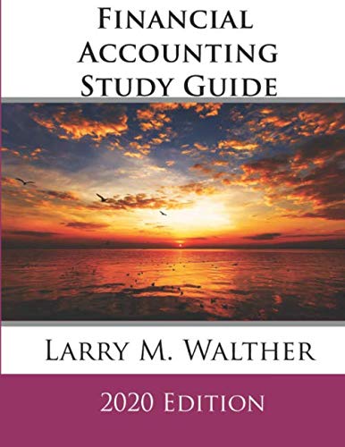 Financial Accounting Study Guide 2020 Edition: Walther, Dr. Larry M ...