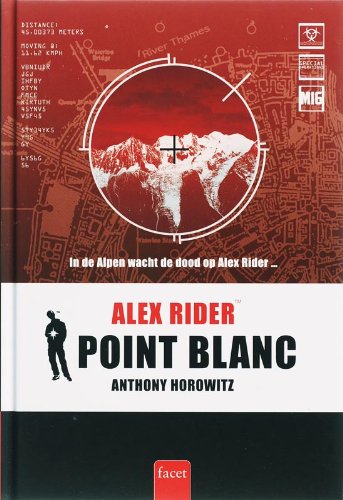 Point Blanc (Alex Rider) (Dutch Edition): Horowitz, Anthony ...