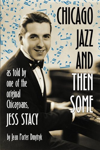 Chicago Jazz and Then Some: As Told by One of the Original Chicagoans ...