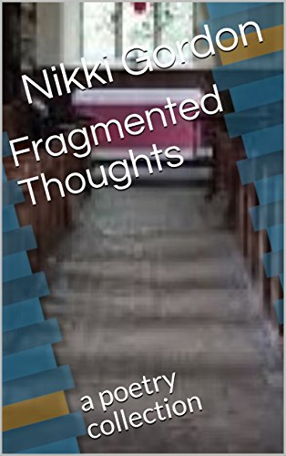 Fragmented Thoughts: a poetry collection eBook : Gordon, Nikki: Amazon ...