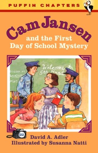 Cam Jansen and the First Day of School Mystery (Cam Jansen, No. 22 ...