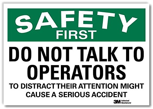 SmartSign “Safety First - Do Not Talk to Operators, to Distract Their ...
