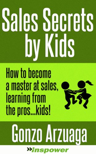 Amazon.com: Kids Teach You How To Sell Like A Pro: 25 powerful secrets ...