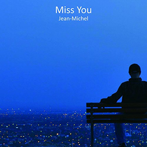 Miss You by Jean-Michel on Amazon Music - Amazon.com