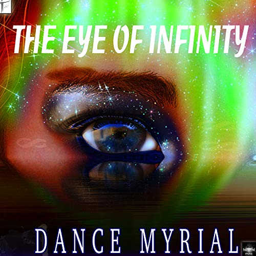 The Eye of Infinity by Dance Myrial on Amazon Music - Amazon.co.uk