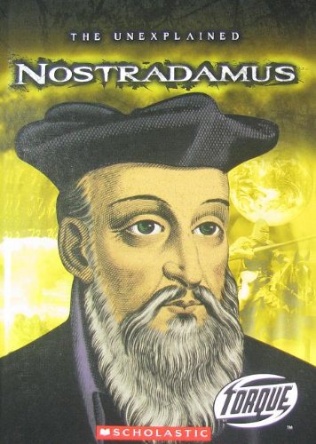 Nostradamus (Torque: The Unexplained): Doft, Tony: 9780531212233 ...