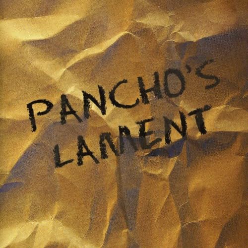 Amazon.com: Pancho's Lament: CDs & Vinyl