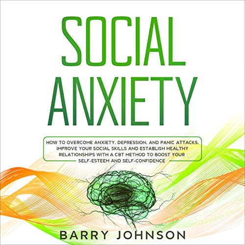 Amazon.com: Social Anxiety: How to Overcome Anxiety, Depression, and ...