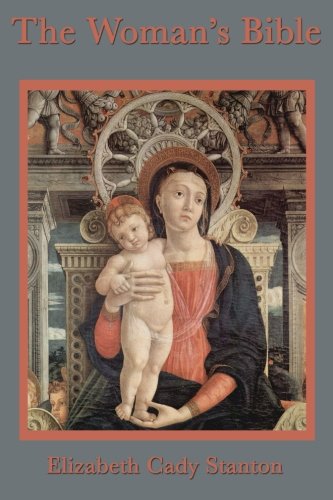 The Woman's Bible: Stanton, Elizabeth Cady: 9781635965612: Amazon.com ...