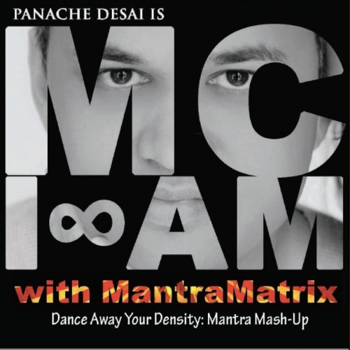 Play Dance Away Your Density: Mantra Mash-Up by MC I-AM & MantraMatrix ...