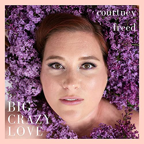Big Crazy Love de Courtney Freed en Amazon Music Unlimited