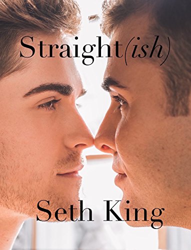 Straight-ish (Straight, #2) - Kindle edition by King, Seth. Romance ...