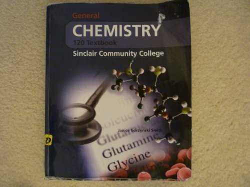 General Chemistry, 120 Textbook, Sinclair Community College (With ...