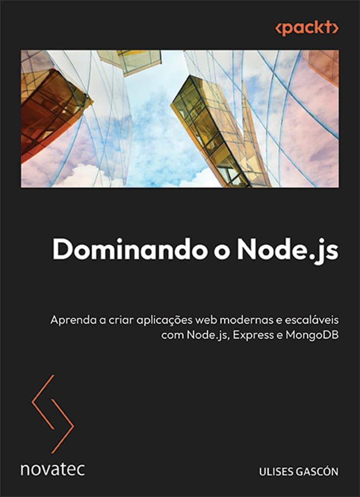 Dominando o Node.js: Aprenda a criar aplicações web modernas e ...