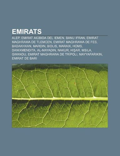 Amazon.co.jp: Emirats: Alep, Emirat Aiubida del Iemen, Banu Ifran ...