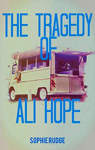 The Tragedy of Ali Hope eBook : Rudge, Sophie, Rudge, Sophie: Amazon.co ...