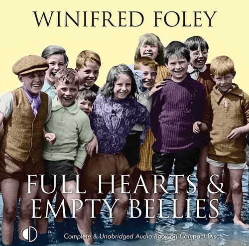 Full Hearts And Empty Bellies: Amazon.co.uk: Foley, Winifred, Aldington ...