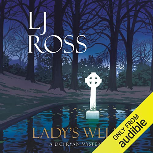 Lady's Well: DCI Ryan, Book 20 (Audio Download): LJ Ross, Jonathan ...