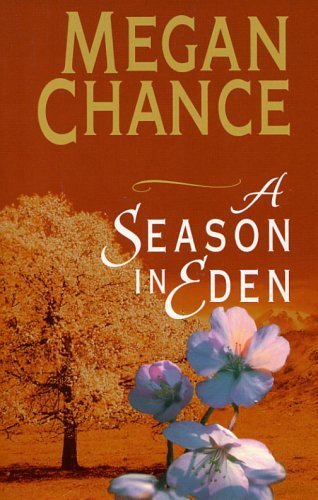 A Season in Eden: Megan Chance: 9780739406038: Amazon.com: Books