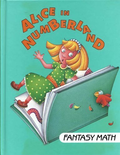 Alice in Numberland (I Love Math/Fantasy Math): Beth Grout, and David ...
