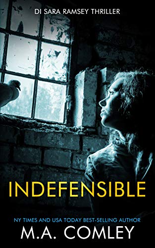 Indefensible (DI Sara Ramsey Book 12) eBook : Comley, M A: Amazon.co.uk ...
