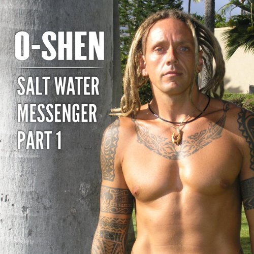 Amazon.com: Salt Water Messenger, Pt. 1 : O-Shen: Digital Music