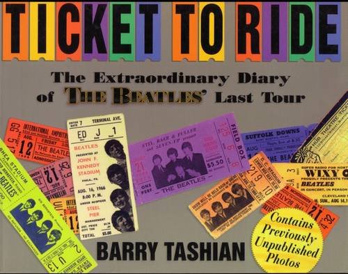 Ticket to Ride: Diary of the Beatles' Last Tour: Barry Tashian ...