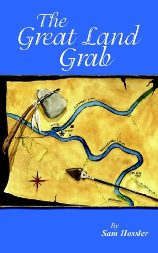 The Great Land Grab: Hossler, Sam: 9781598583199: Amazon.com: Books