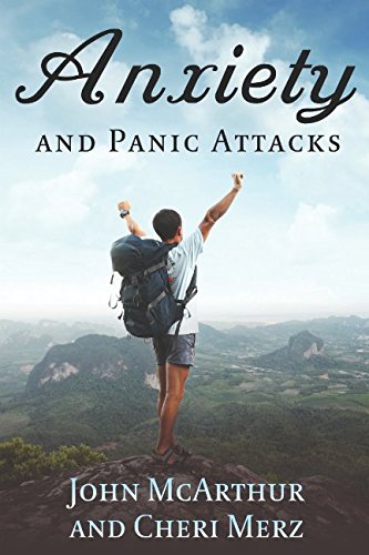 Anxiety and Panic Attacks: McArthur, John, Merz, Cheri: 9781521723234 ...