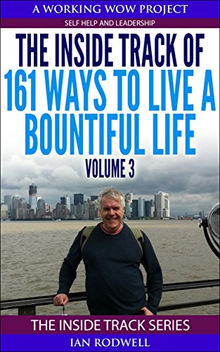 The Inside Track of 161 Ways to Live a Bountiful Life Volume 3 - Kindle ...