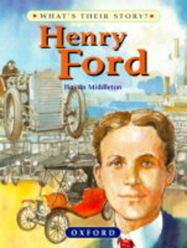 Henry Ford (What's Their Story?): Middleton, Haydn, Morris, Anthony ...