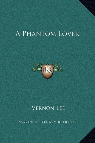 A Phantom Lover: Lee, Vernon: 9781169205864: Amazon.com: Books