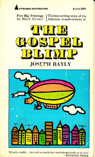 The gospel blimp: Bayly, Joseph: Amazon.com: Books